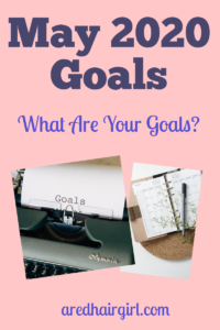May 2020 Goals: What Are YOUR Goals? ⋆