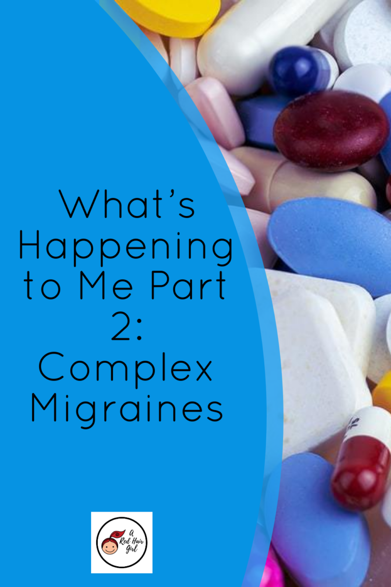 What’s Happening to Me Part 2: Complex Migraines ⋆